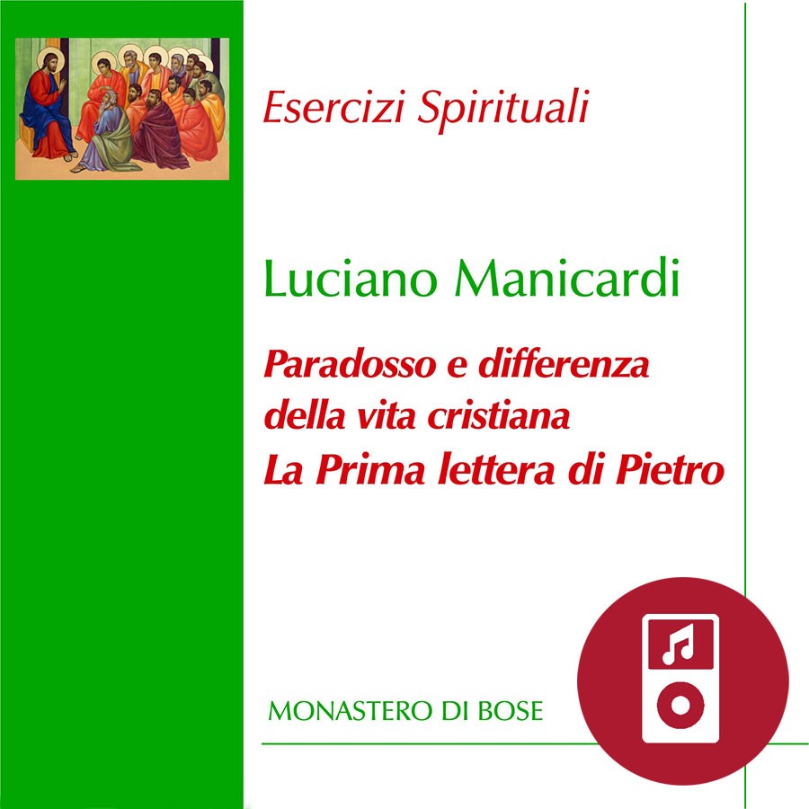 Paradosso e differenza della vita cristiana: la Prima lettera di Pietro